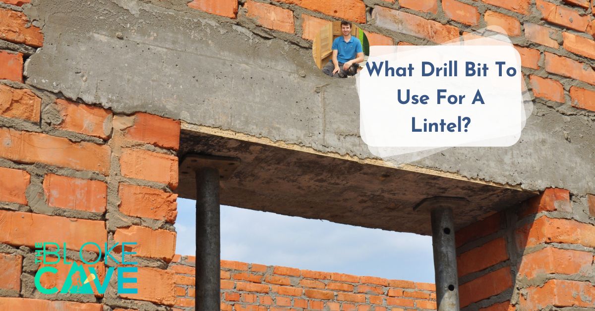 What Drill Bit To Use For A Lintel The Bloke Cave